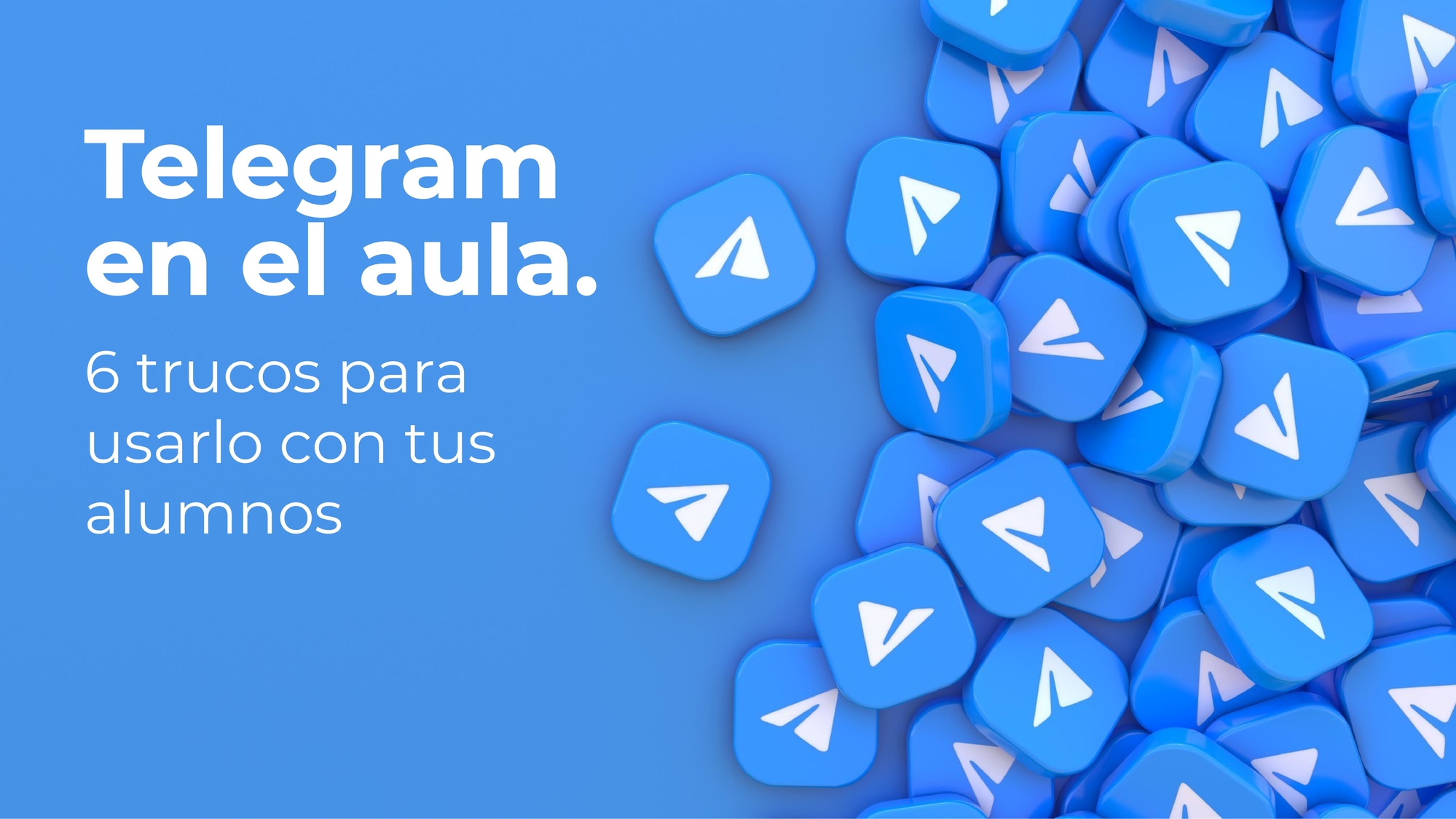 Telegram en el aula. ¿Podemos usarlo? 6 trucos que te ayudaran a ...